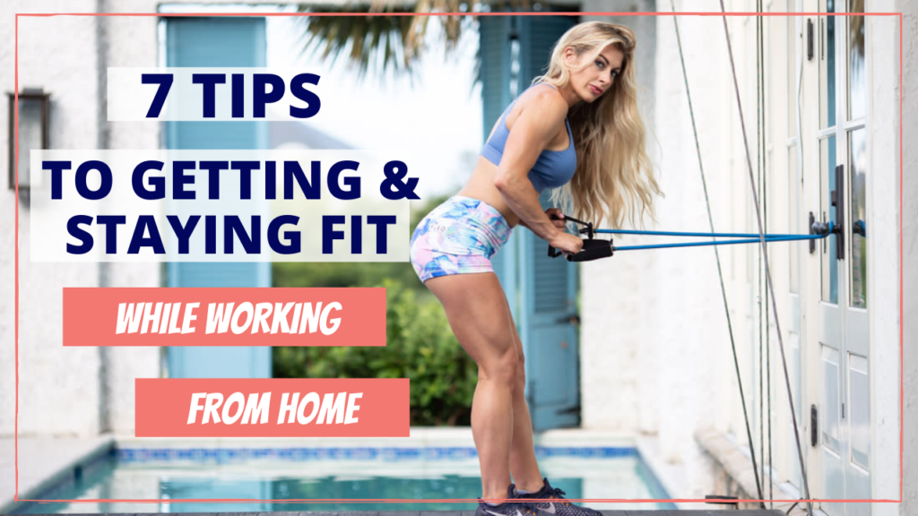 7 Tips To Getting & Staying Fit While Working From Home | Lauren Valentino