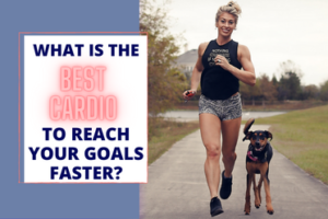 What Is The Best Cardio To Reach Your Goals Faster | Lauren Valentino